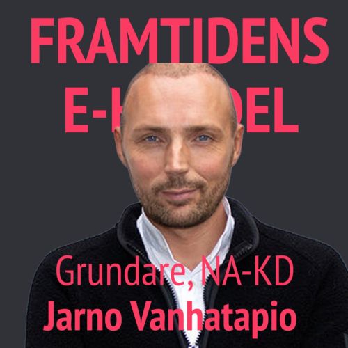 Jarno Vanhatapio – Framtidens E-handel